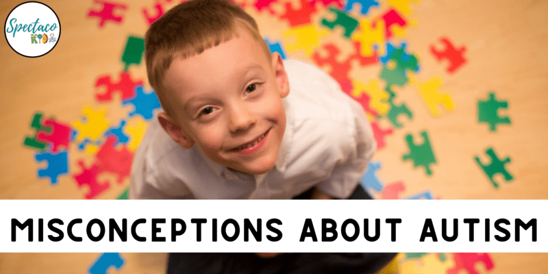 Misconceptions About Autism | Spectacokids